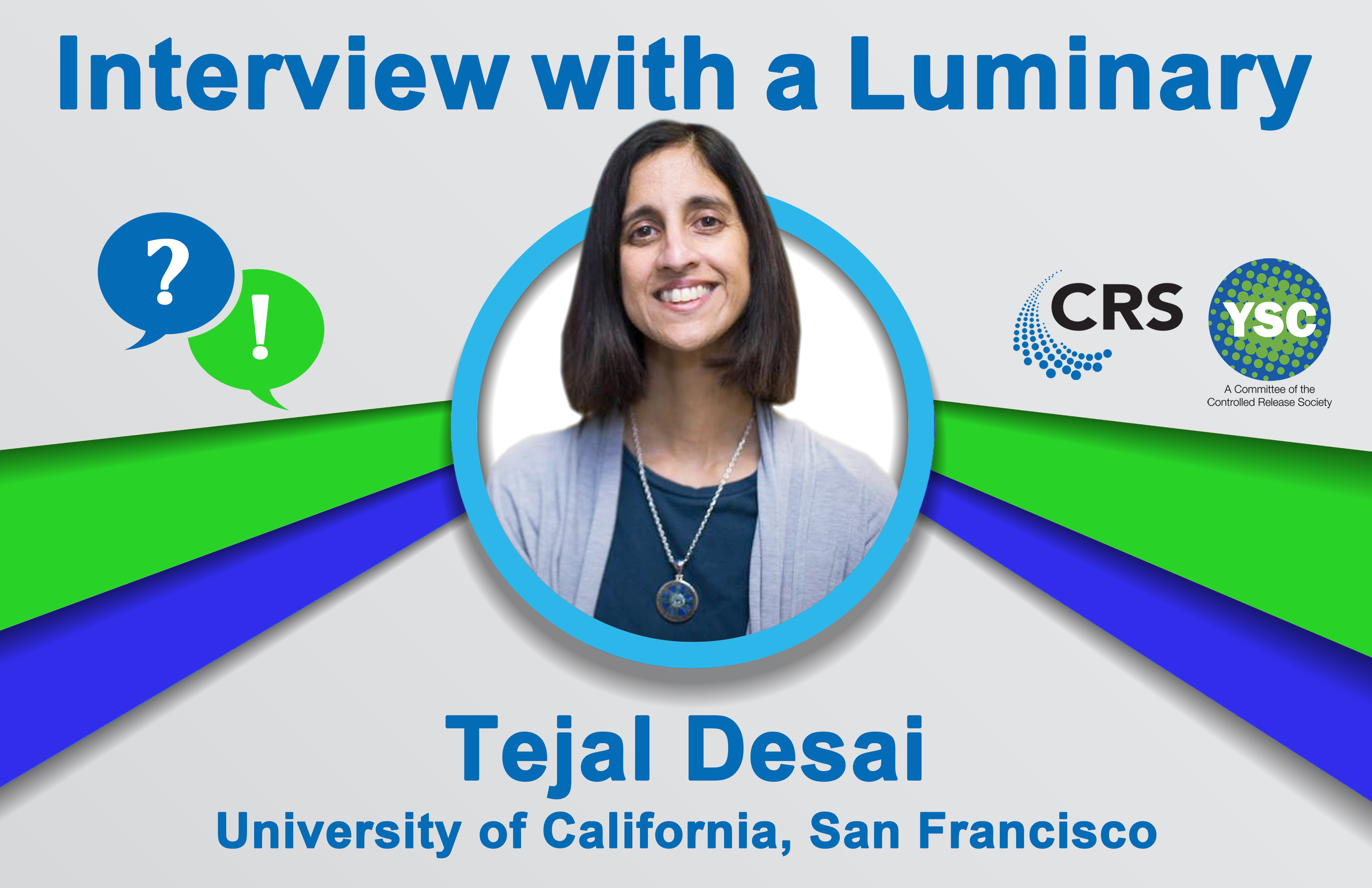 Tejal Desai | Controlled Release Society (CRS)